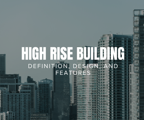 High Rise Building: 11 Powerful Design Features