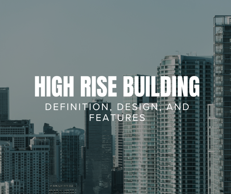 High Rise Building: 11 Powerful Design Features